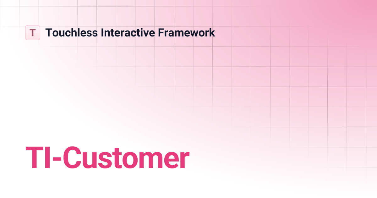 TI-Customer | Touchless Interactive Framework